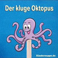 Der kluge Oktopus | Kindersuppe ABO